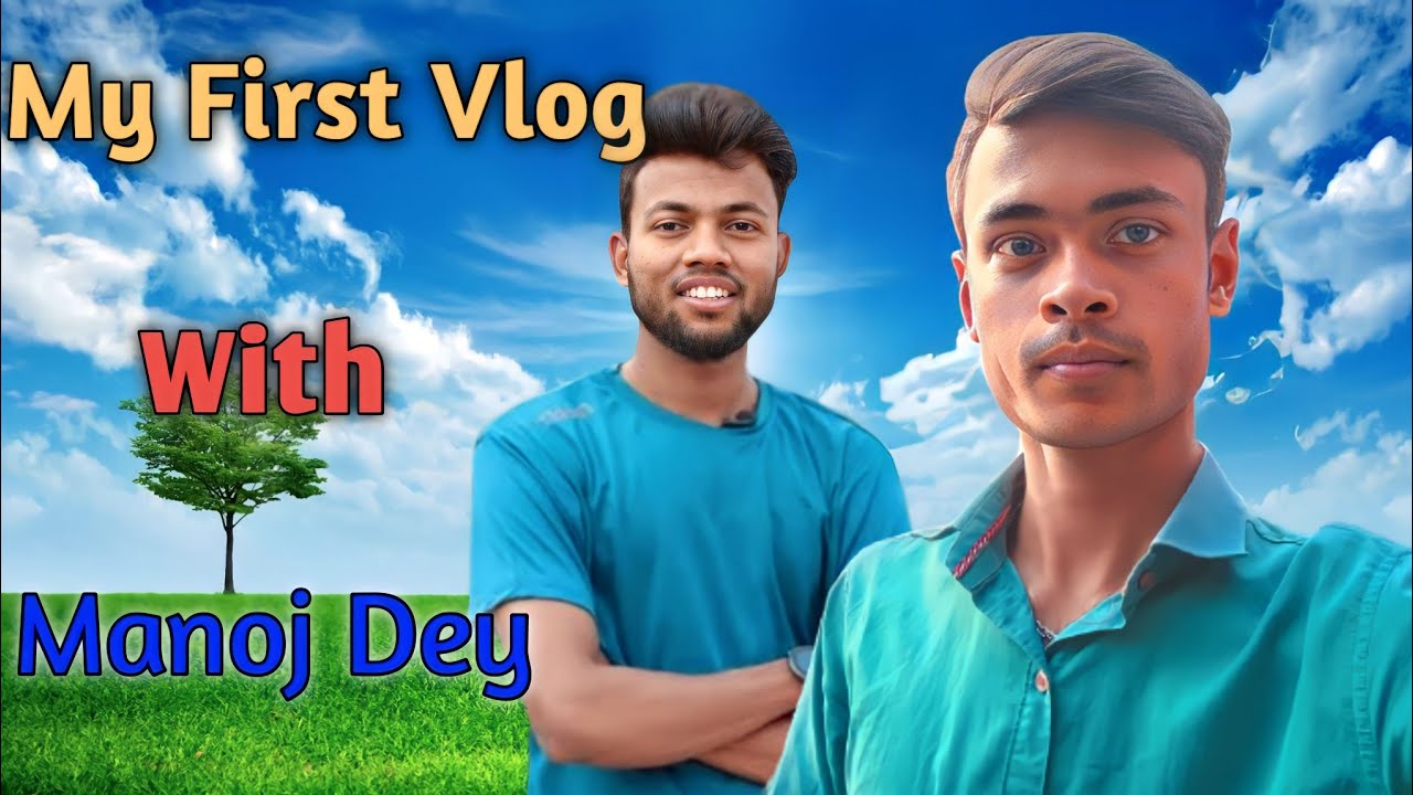 My First Vlog With Manoj Dey @ManojDeyVlogs - YouTube