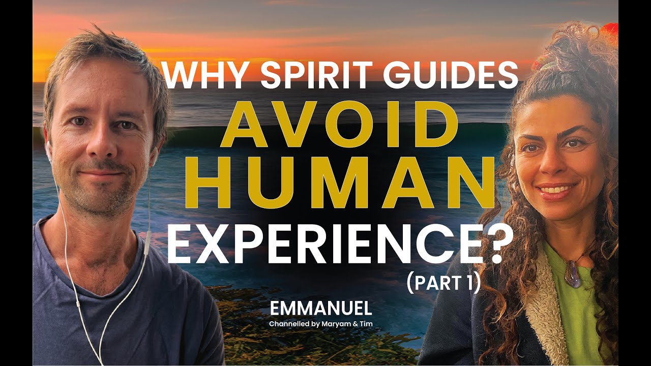 Why Do Spirit Guides Avoid Human Experience? | Exploring Higher ...