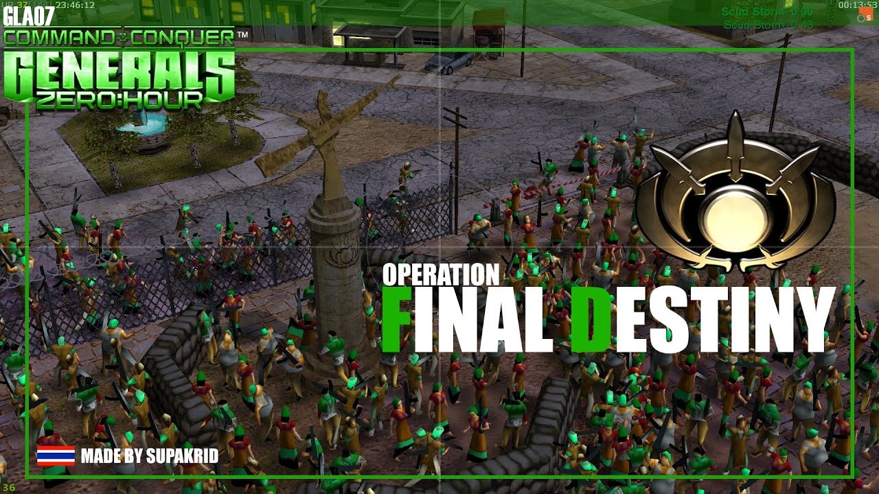 GLA07 [Operation : FINAL DESTINY] CNC Generals Zero Hour #SUPMission ...