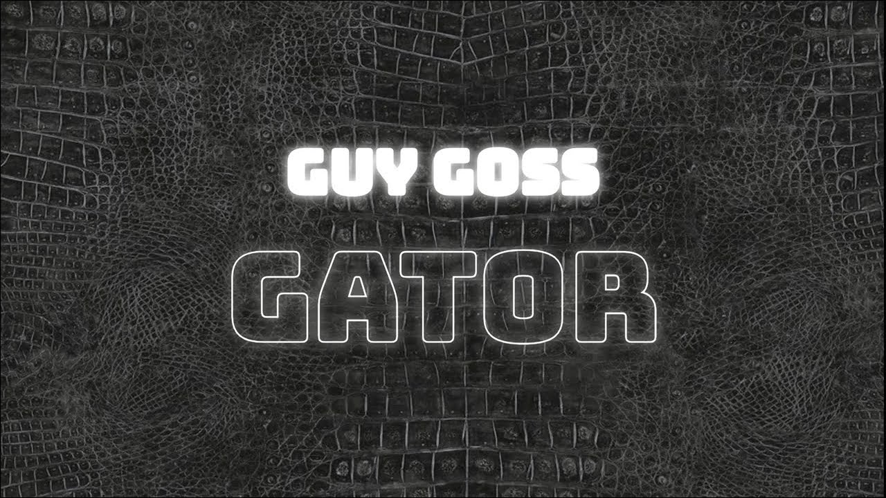 Guy Goss - Gator (Offical Lyric Video) - YouTube