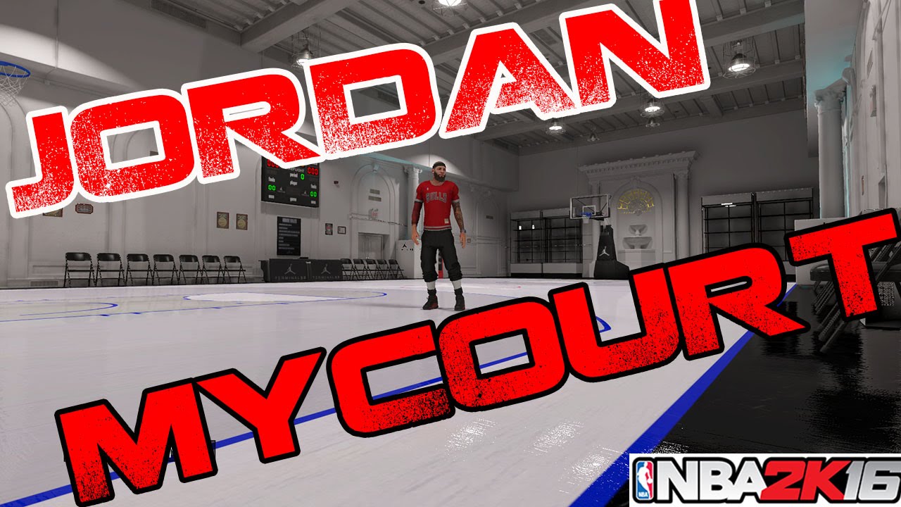 NBA 2K16 | How to Unlock The JORDAN MyCourt! - YouTube