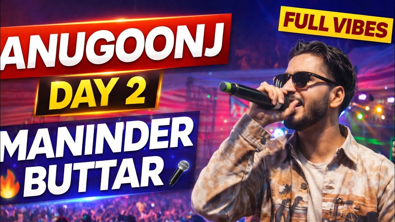 Maninder Buttar × Anugoonj Day 2 🔥 || ANUGOONJ 2026 - YouTube