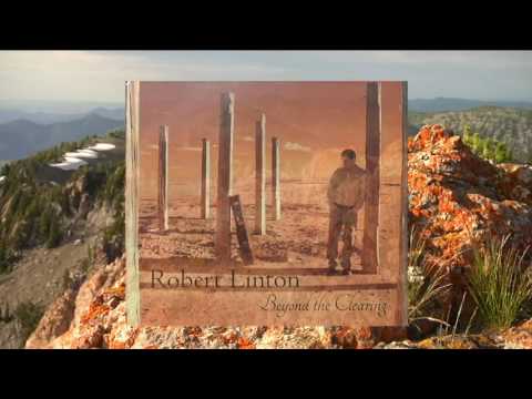 Robert Linton - Beyond The Clearing - YouTube