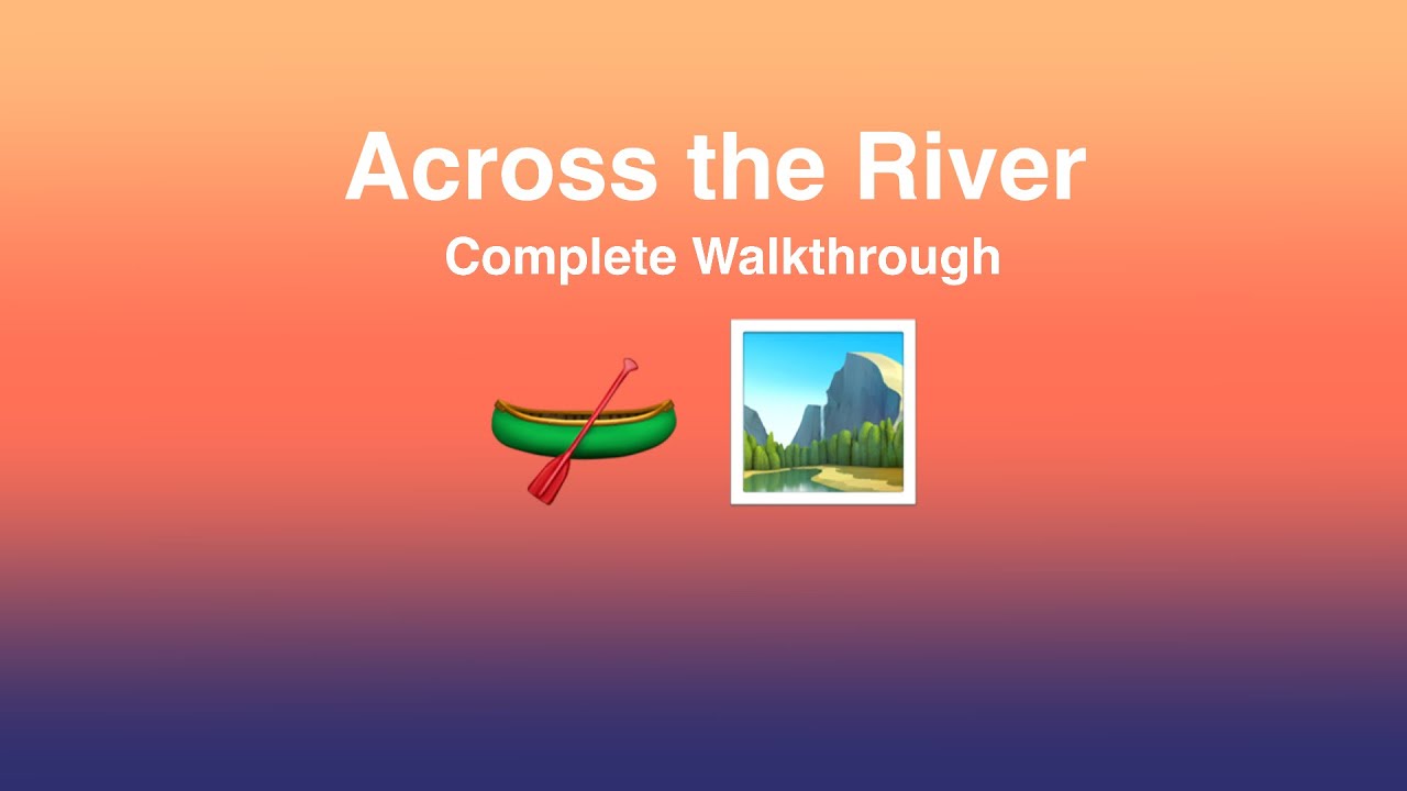 Across the River - Complete Walkthrough - YouTube