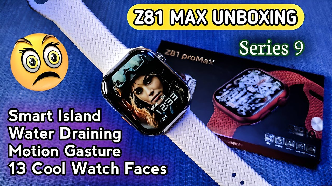 Z81 Max Smart Watch Unboxing Series 9 Z81 Max Watch Unboxing Z81 Max ...