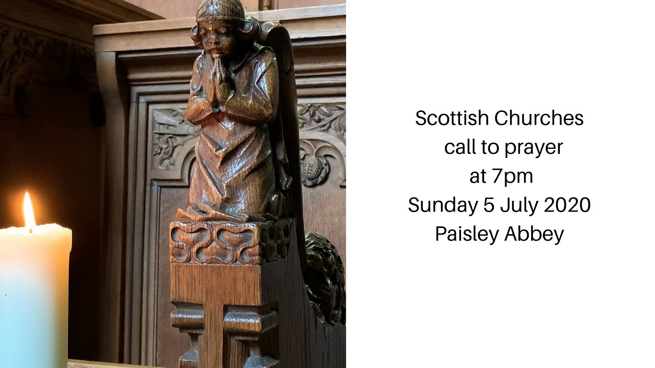 Scottish Churches call to prayer at 7pm - Sunday 5 July 2020 - Paisley ...