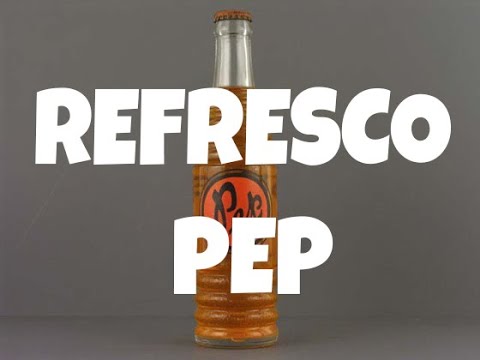 REFRESCO PEP - YouTube