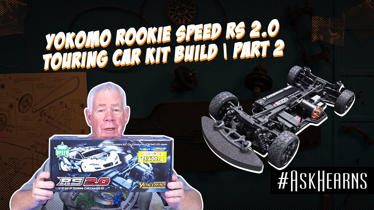 YOKOMO Rookie Speed RS 2.0 Touring Car Kit Build | Part 2 | #askhearns - YouTube