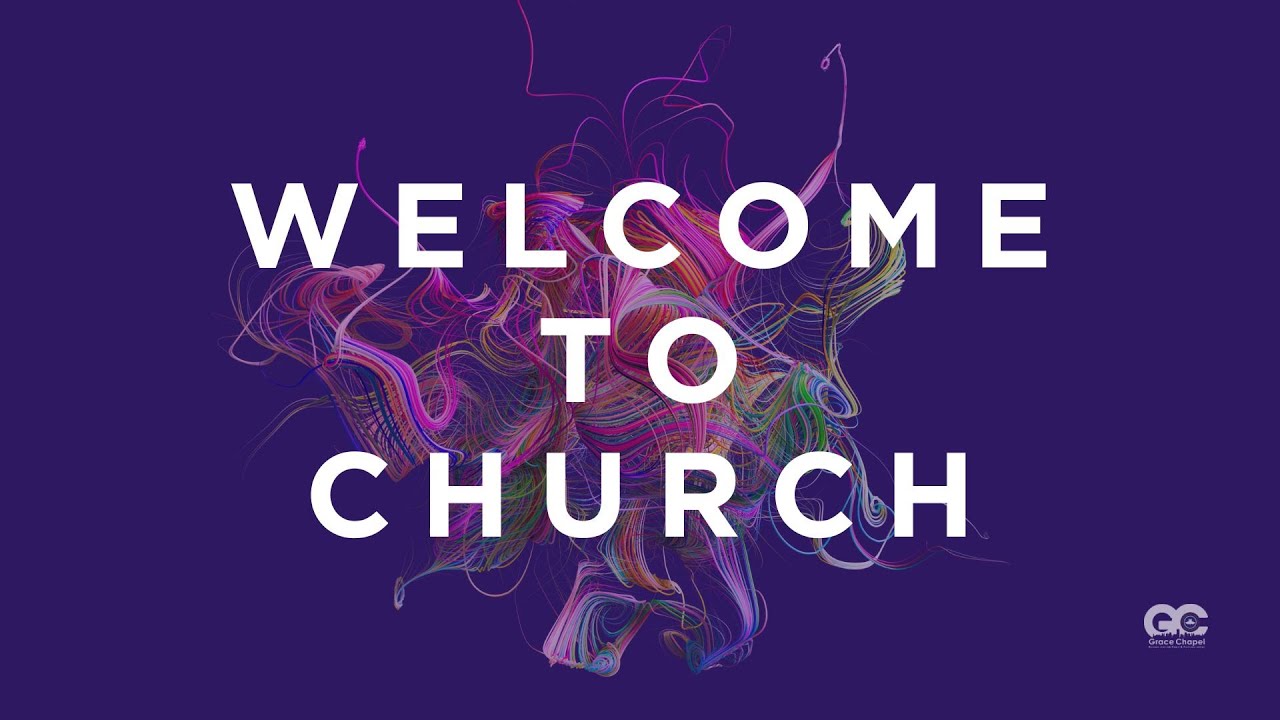 Welcome to Church | First Service | RCCG Grace Chapel BC | June 02 ...