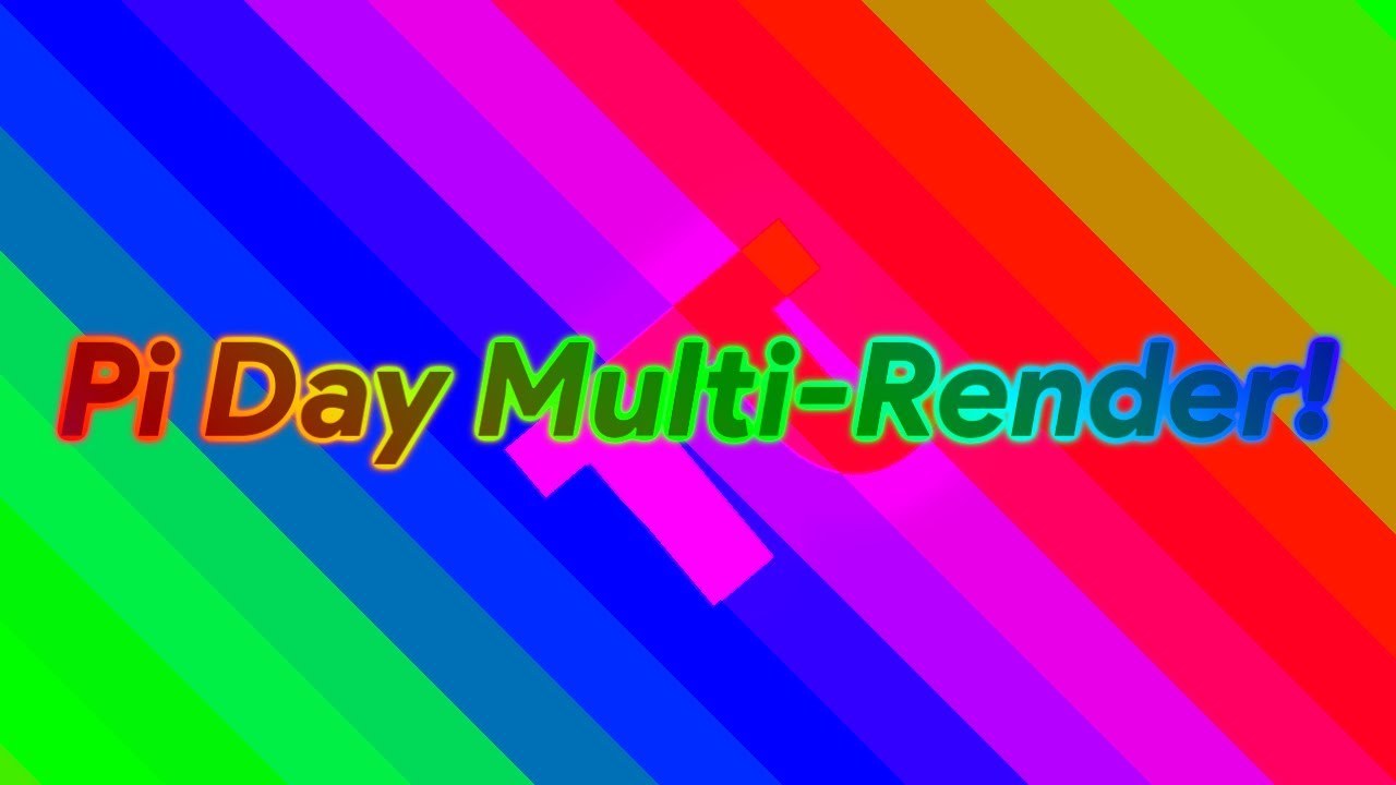 Multi-Render: Pi Day Multirender! - YouTube