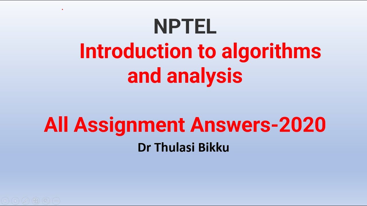 Nptel Introduction To Algorithms And Analysis All Assignment Solutions 1460