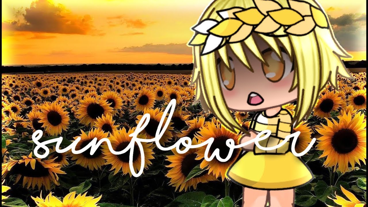 Sunflower - Gacha Life (Inspired by Riliqne) - YouTube