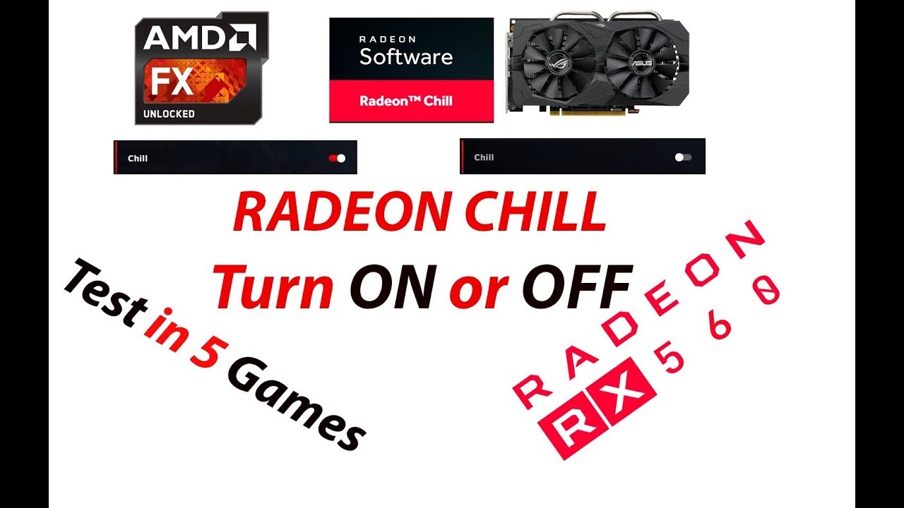 Radeon Chill - Test in 5 games (RX560) 2018 - YouTube