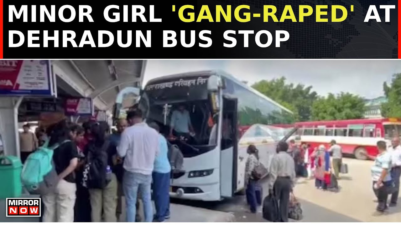 Dehradun Rape Case: Minor Girl 'Gang-Raped' At Dehradun Bus Stop By ...