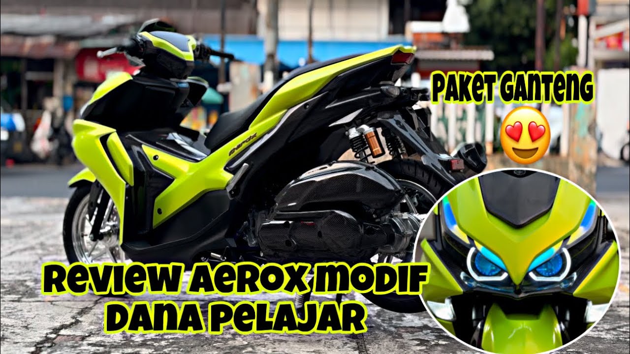 REVIEW AEROX MODIF DANA PELAJAR - YouTube