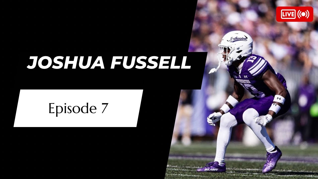 Episode 7: Who is Joshua Fussell? Staying Faithful and Consistent ...