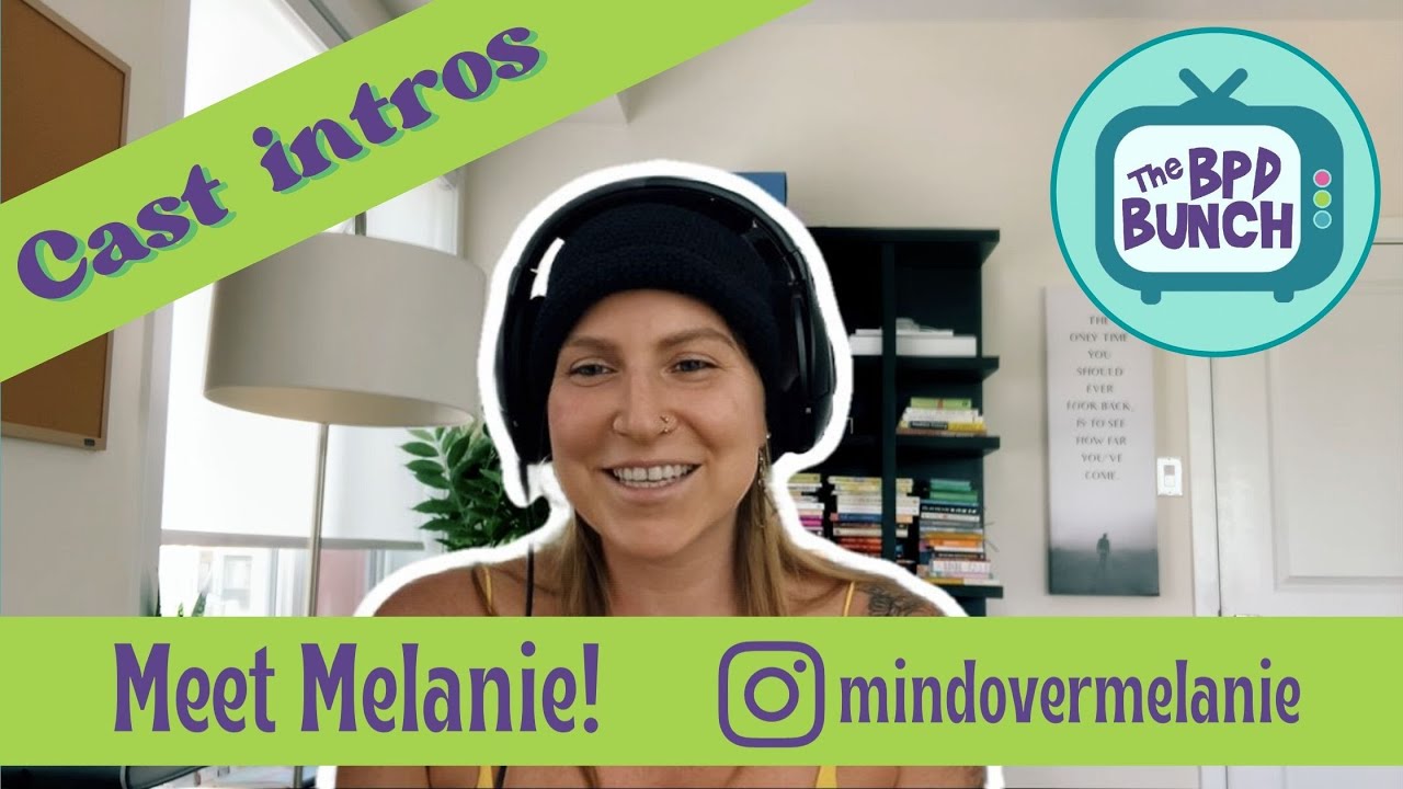 Meet the BPD Bunch - Melanie - YouTube