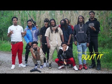 Yung Threat X Geaux Yella - Bout It (Official Music Video) @dylanverduntv