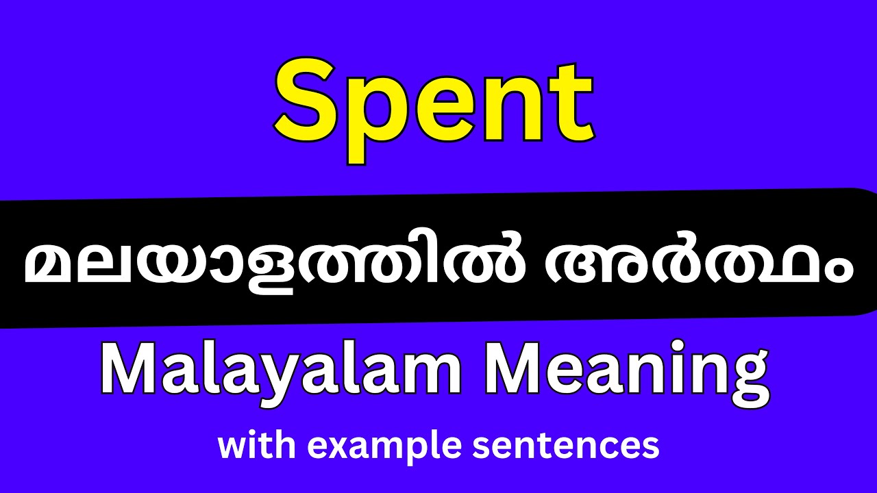 Spent Meaning In Malayalam Spent YouTube
