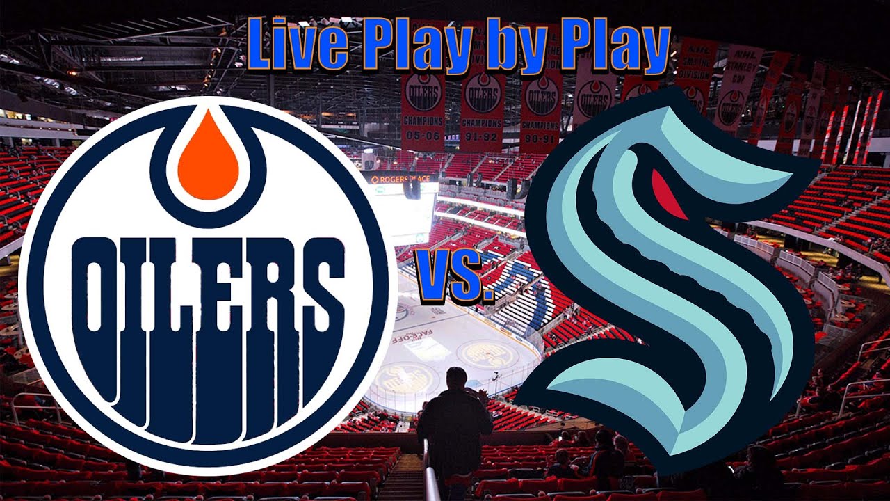 Edmonton Oilers vs. Seattle Kraken - Live Play by Play - YouTube