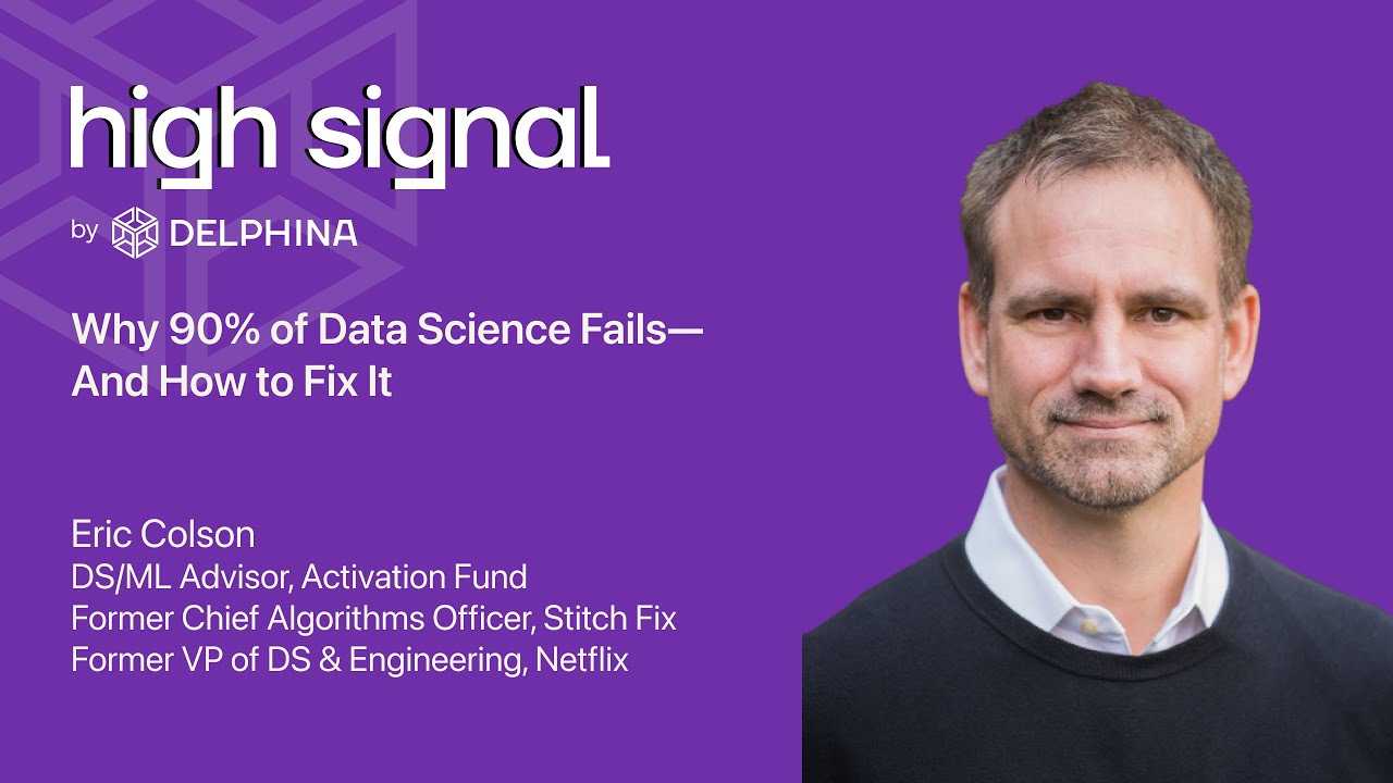 Why 90% of Data Science Fails — And How to Fix It — With Eric Colson ...