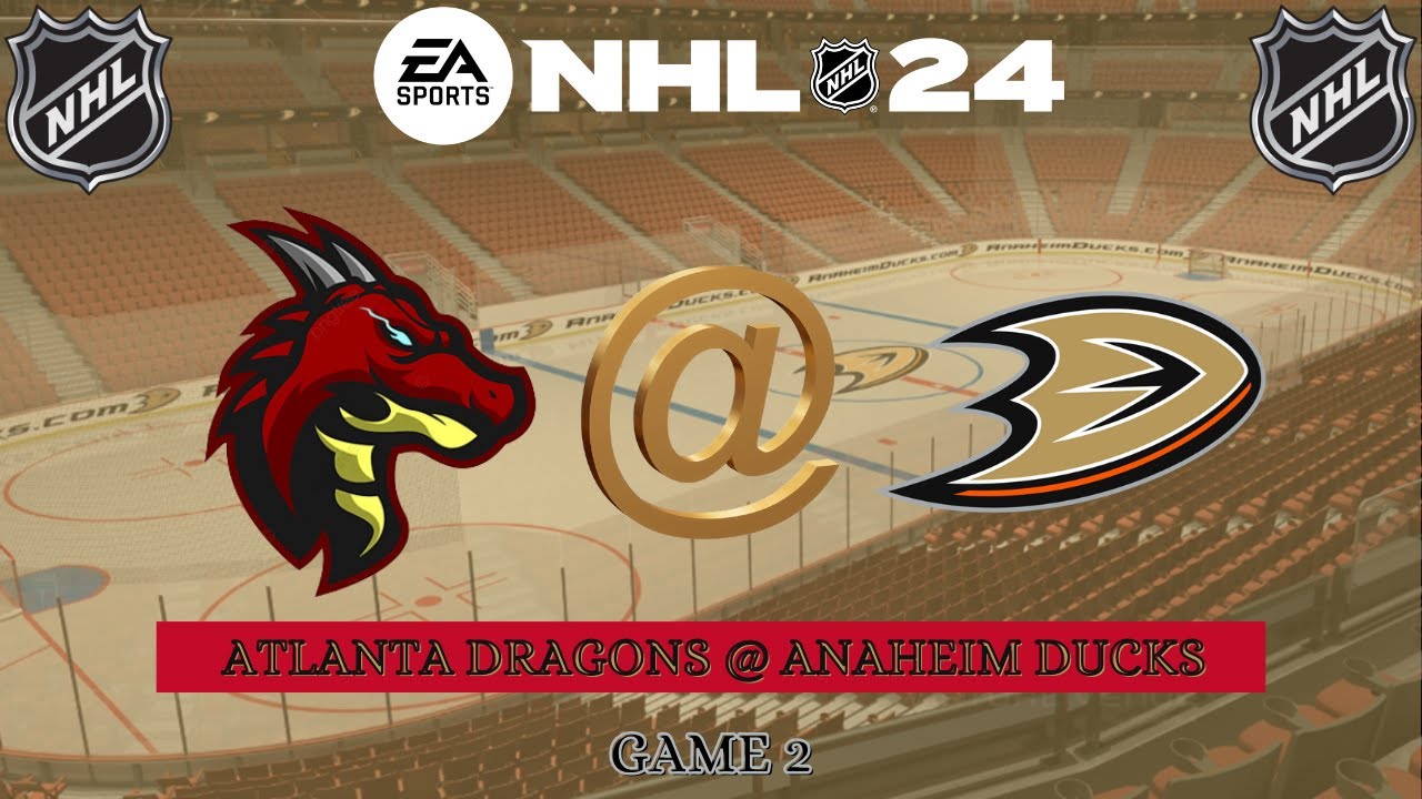 NHL 24 - Game 2 - Atlanta Dragons @ Anaheim Ducks - (Season 1) - YouTube