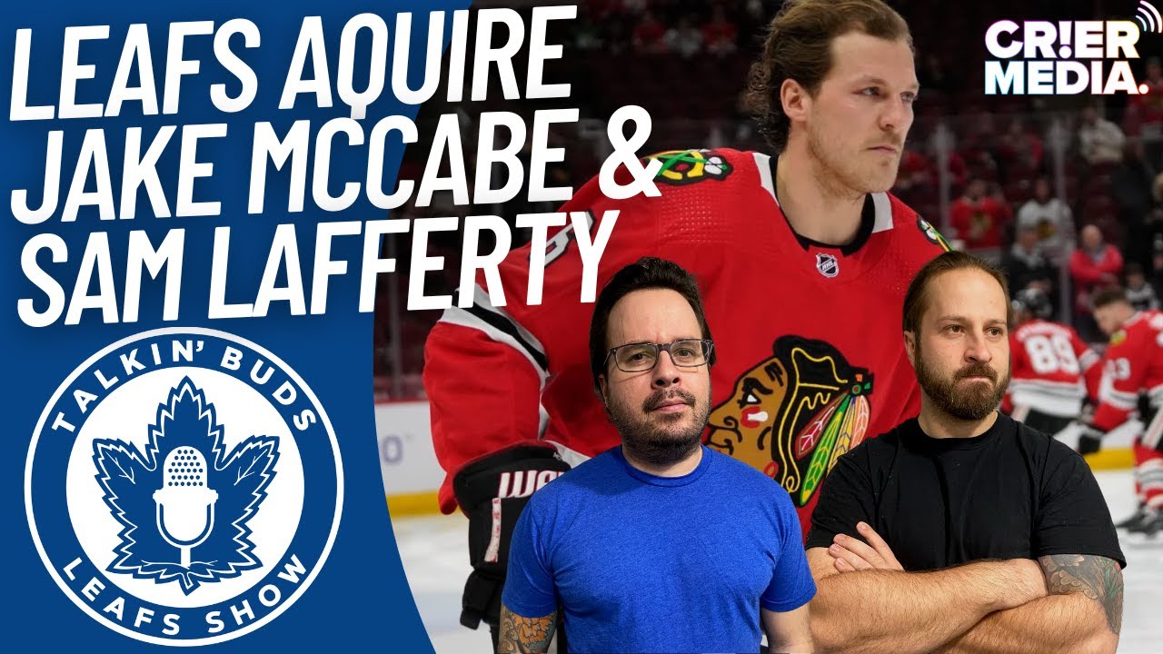 Toronto Maple Leafs Acquire Jake McCabe & Sam Lafferty ! Kyle Dubas is ...