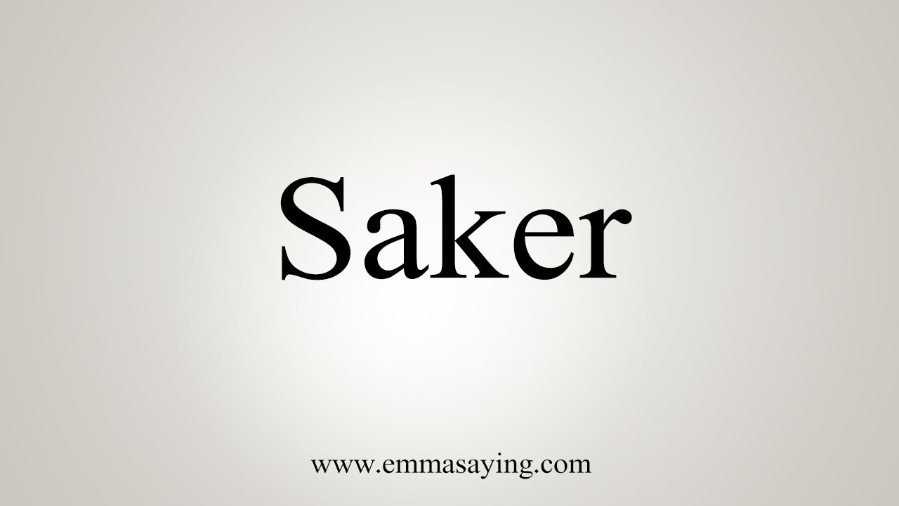 How To Say Saker - YouTube