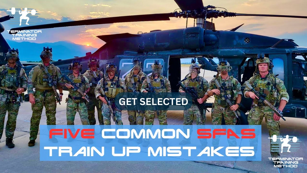 5 Common Train-Up Mistakes For Special Forces Assessment and Selection ...