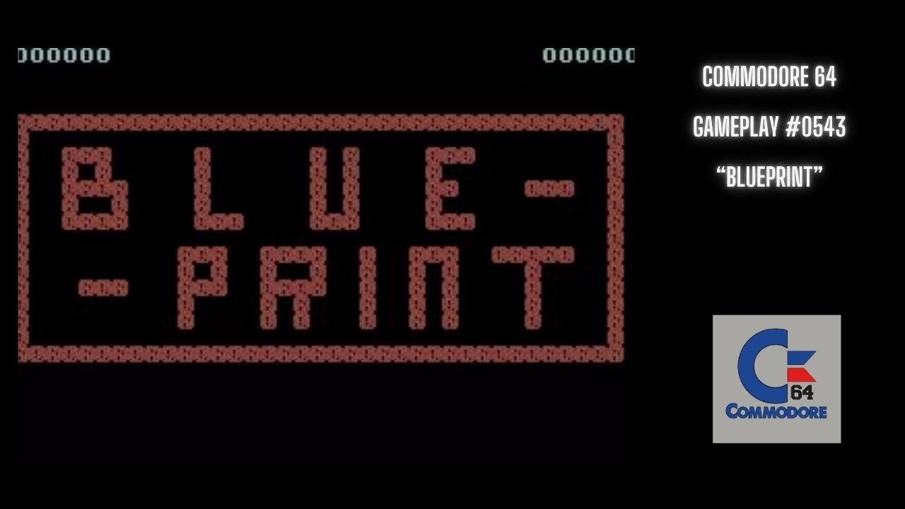 Blueprint (Commodore 64 / Gameplay #0543) - YouTube