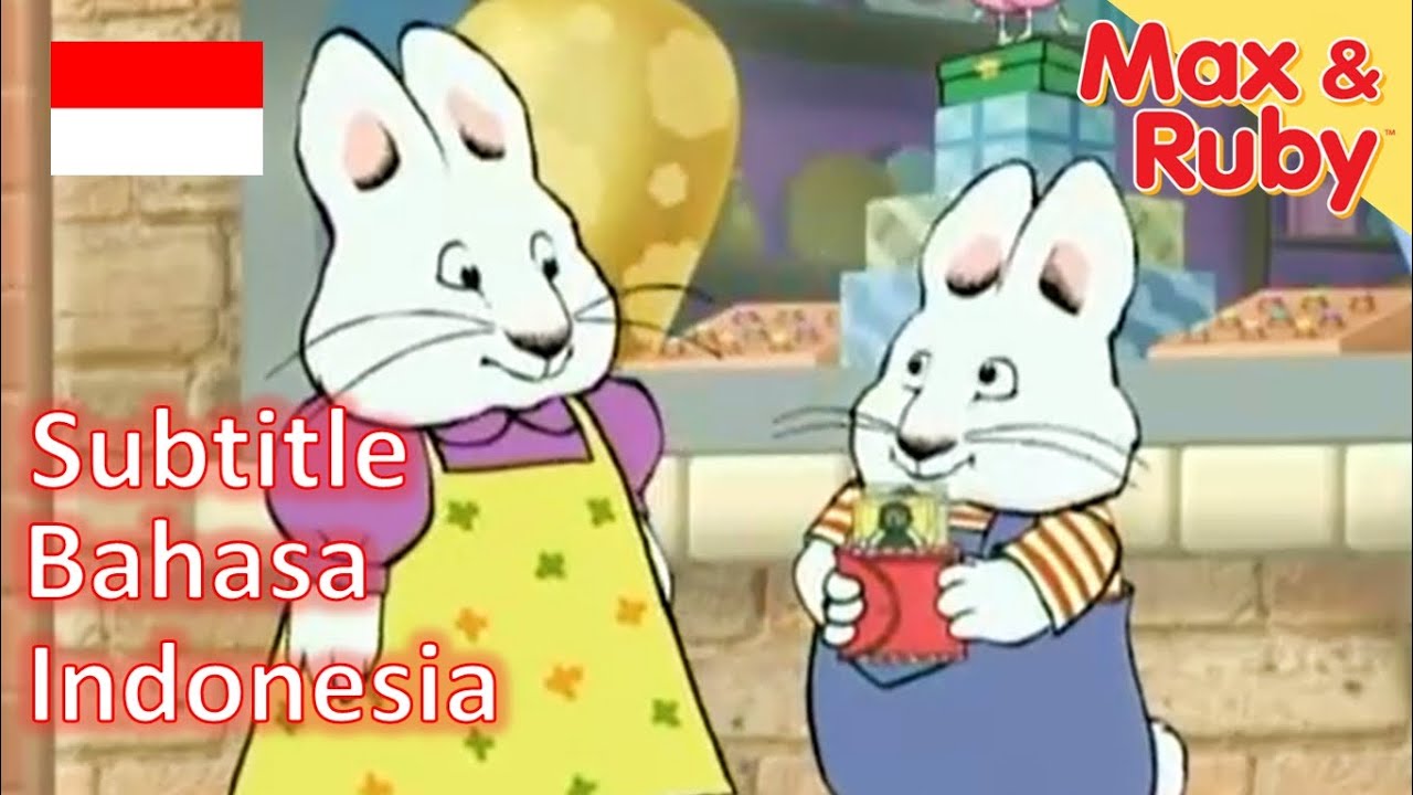Max & Ruby - Uang Kelinci (Kartun Max And Ruby Subtitle Bahasa Indonesia) - YouTube