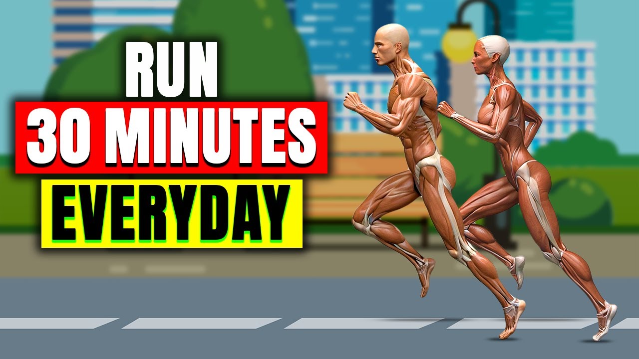 What Happens To Your Body When You Run 30 Minutes Every Day - YouTube
