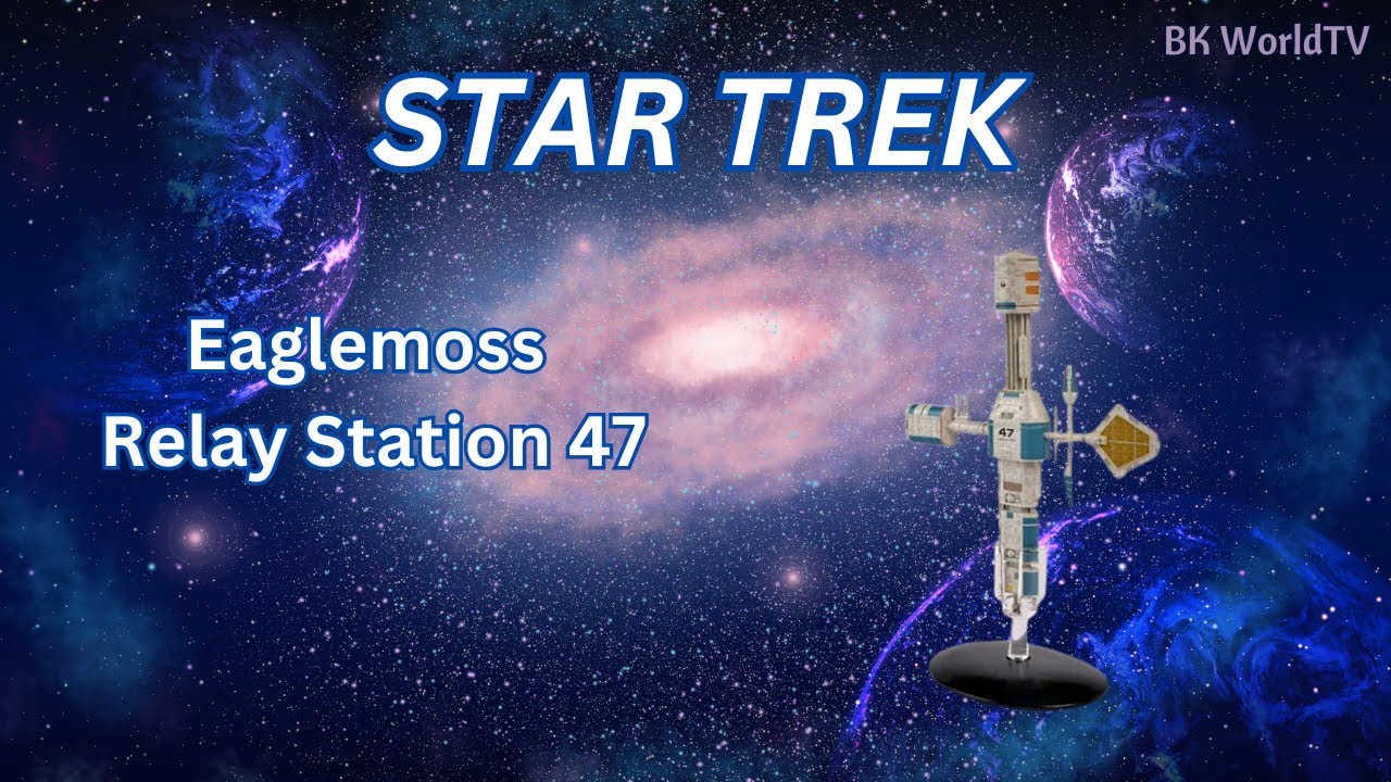 Star Trek Relay Station 47 by Eaglemoss - YouTube