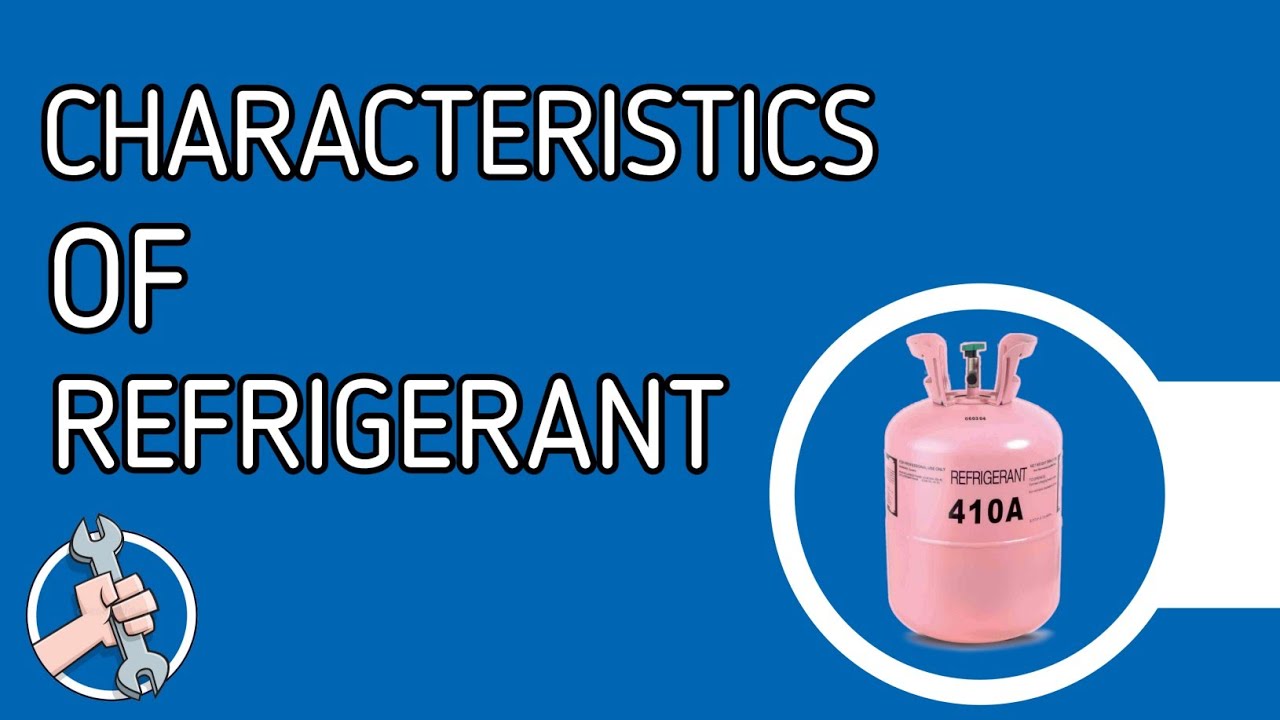 CHARACTERISTICS OF REFRIGERANTS - YouTube
