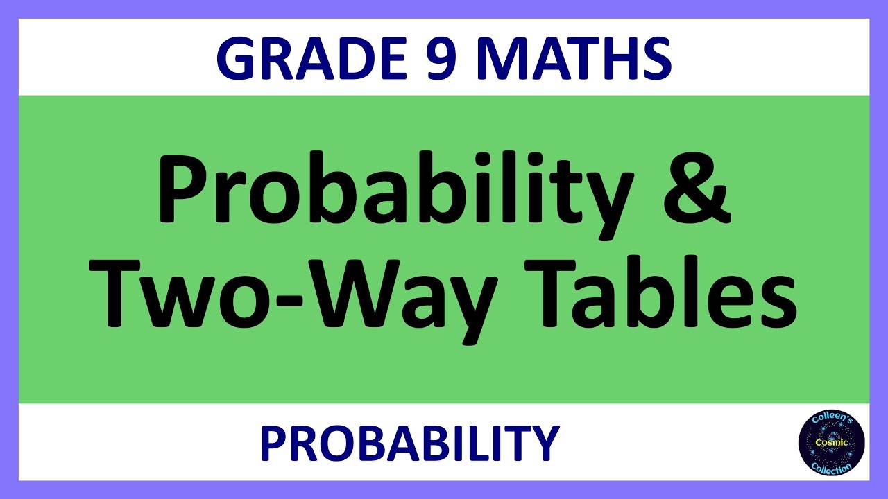 Grade 9 Maths Term 4 Lesson 9 Probability and Two Way Tables - YouTube