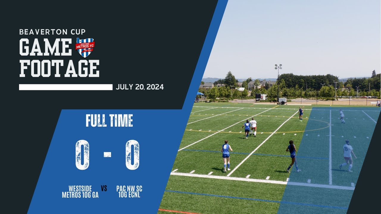 Westside Metros 10G GA vs PacNW SC 10G ECNL - YouTube