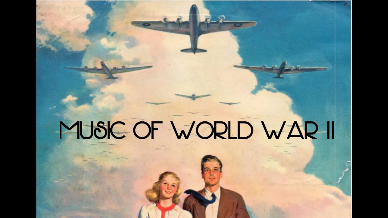 Music of World War II - YouTube