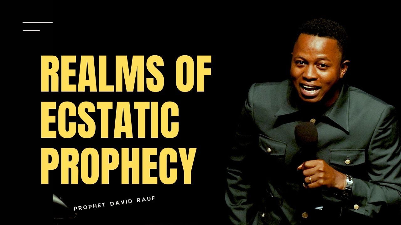 Realms Of Estatic Prophecy | Prophet David Rauf | 4th March,2024 - YouTube