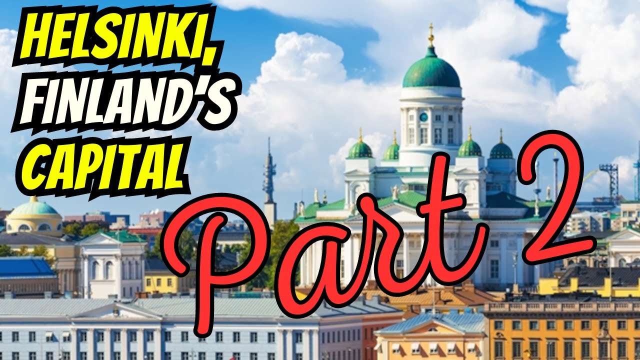Helsinki Vacation Travel Guide - Hidden Gems of Helsinki [PART 2] | Fun ...
