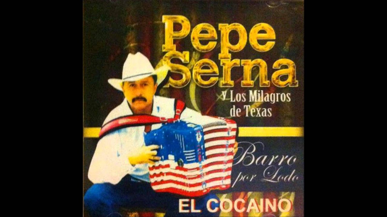 Pepe Serna y los Milagros de Texas - El Cocaino - YouTube