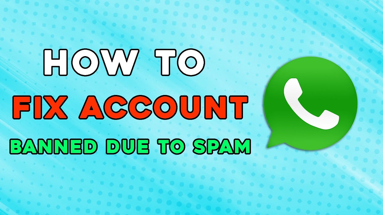 How To Fix Whatsapp Account Banned Due To Spam (Easiest Way) - YouTube
