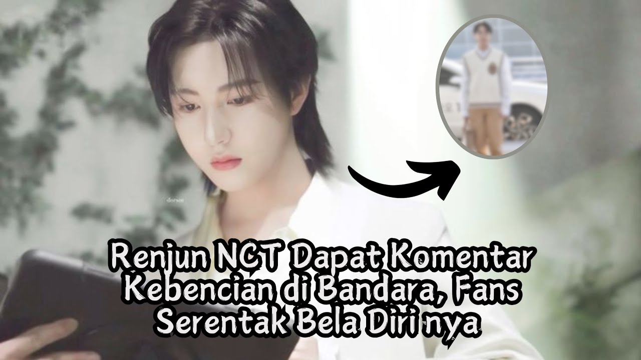 Renjun NCT Dapat Komentar Kebencian di Bandara, Fans Serentak Bela Diri nya - YouTube