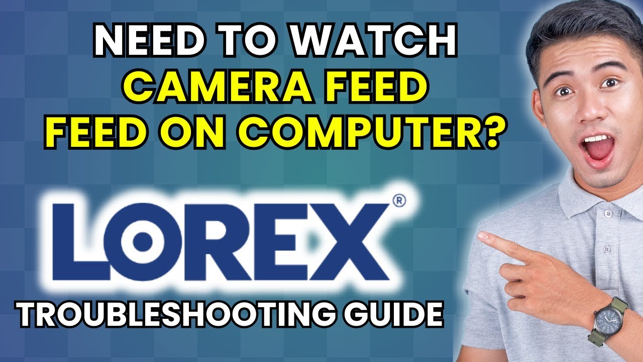 How to Watch Lorex Camera on Computer [2025 Method] - YouTube