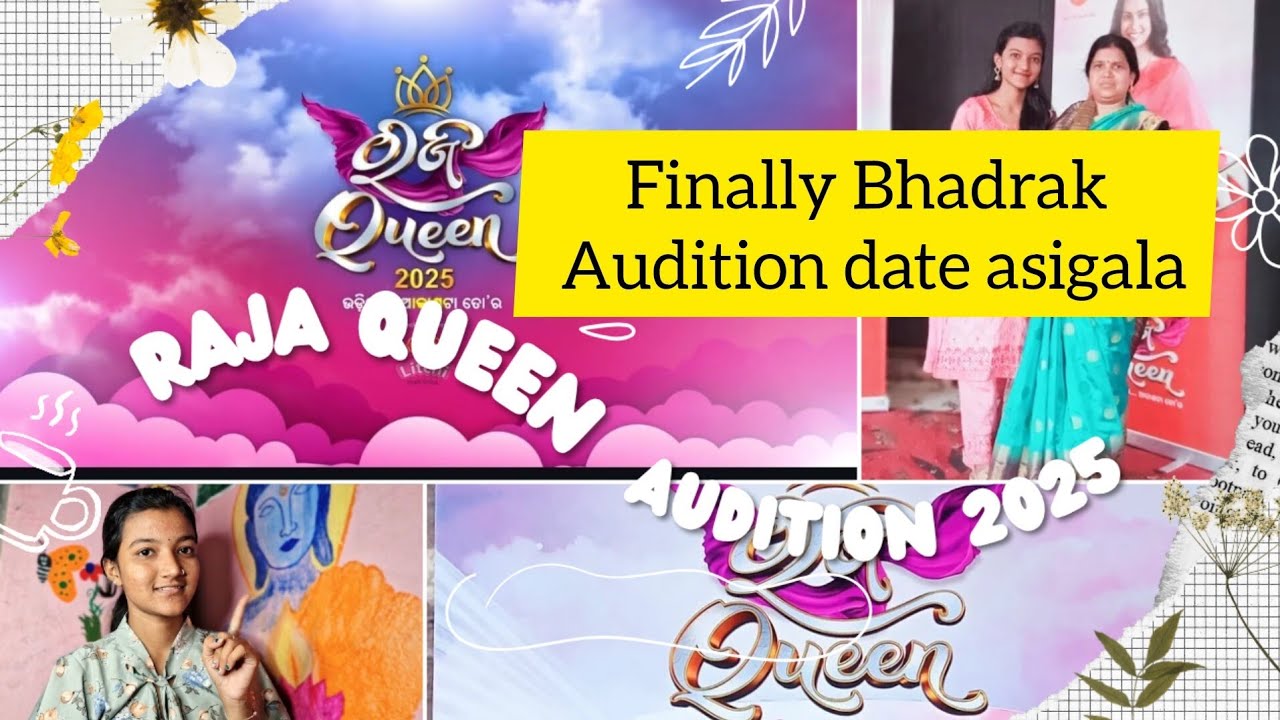 Raja queen audition 2025|| Finally Bhadrak Audition date asigala ...