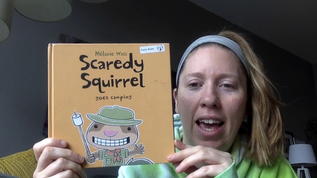 Scaredy Squirrel Goes Camping - YouTube