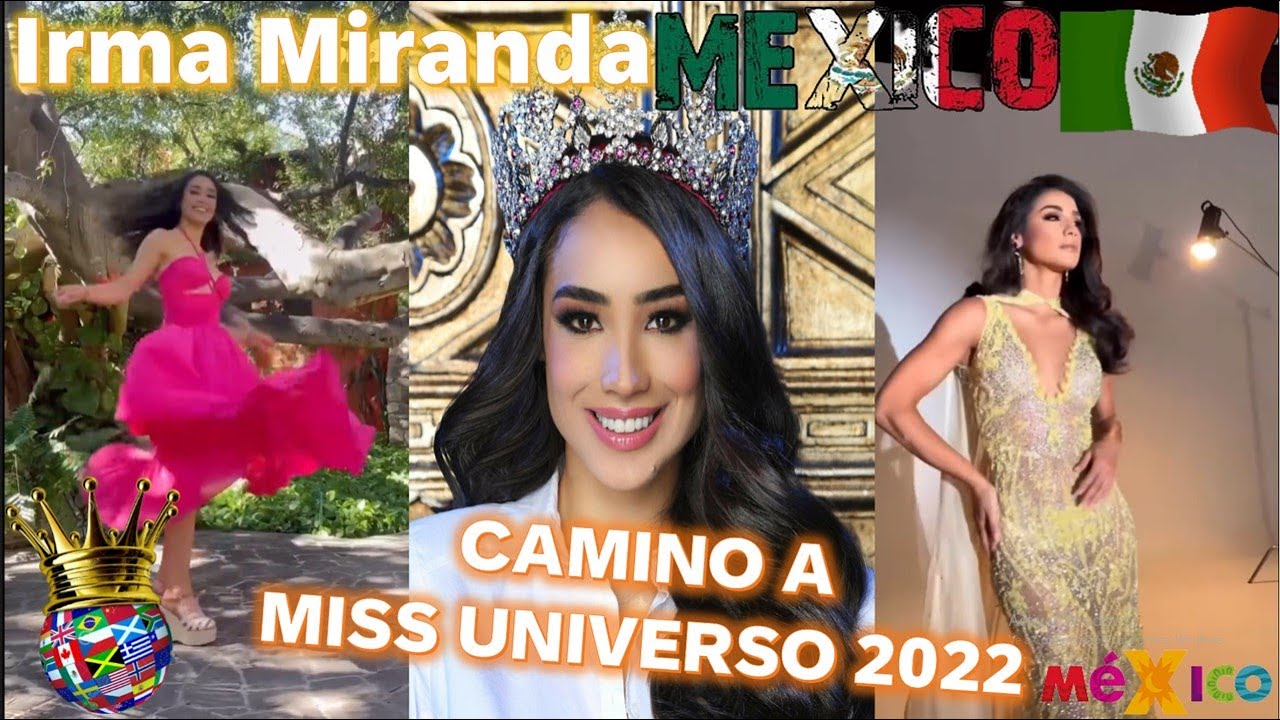 Miss Mexico Irma Miranda Camino a Miss Universo 2022 | Miss Mexico road ...