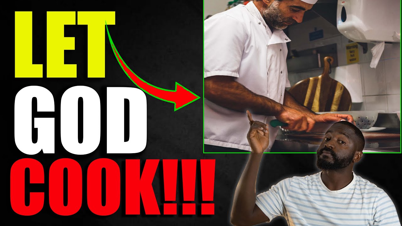 LET GOD COOK YOU - YouTube