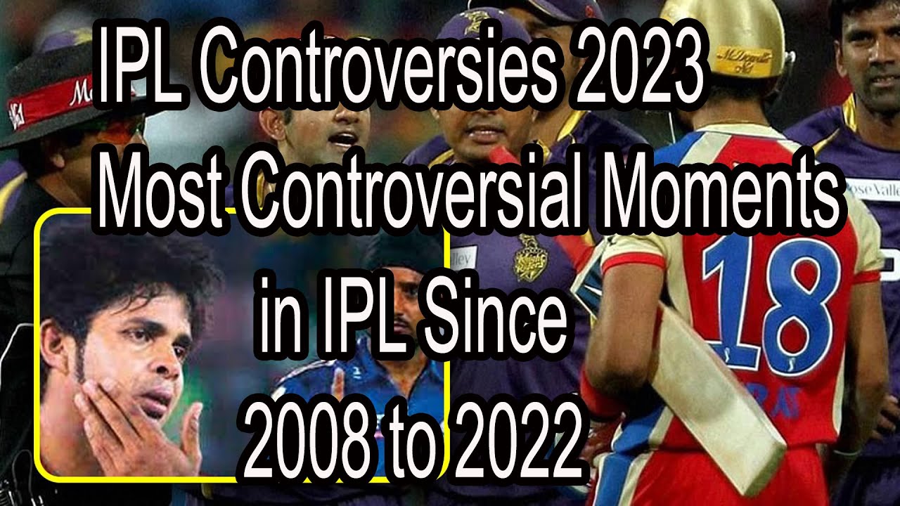 IPL Controversies 2023|IPL போட்டிகளில் நடந்த மோசமான சர்ச்சைகள் ...