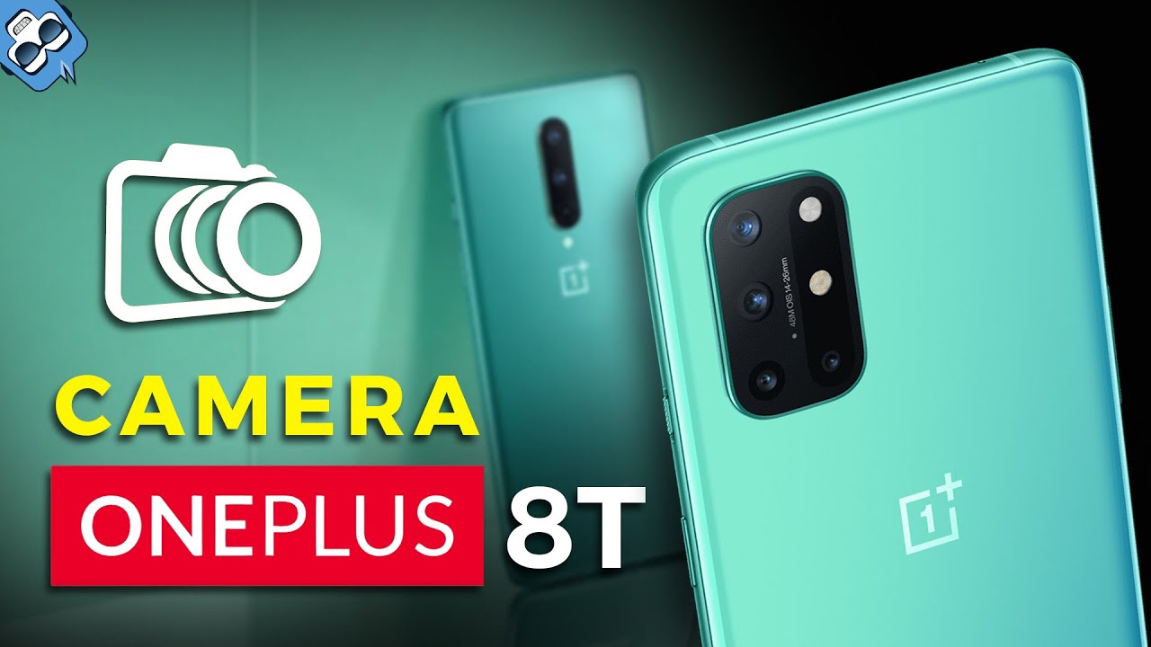 OnePlus 8T Camera Review - Better or worse than OnePlus 8? - YouTube