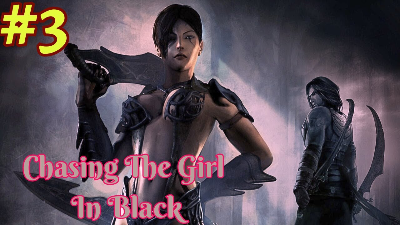 Prince of Persia Warrior Within PC 100% Walkthrough Part 3 | Chasing The Girl In Black - YouTube